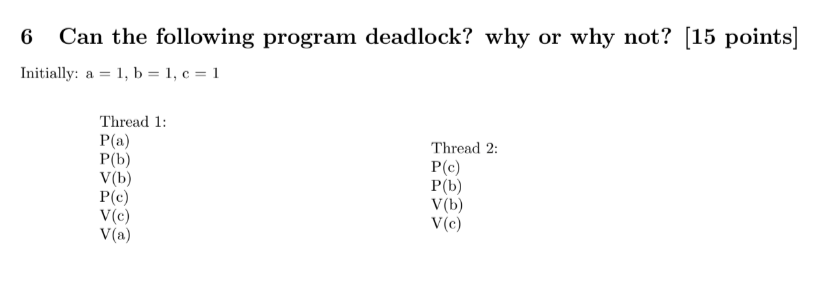 Solved 6 Can the following program deadlock? why or why not? | Chegg.com