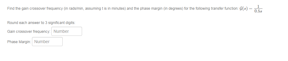 Solved Find the gain crossover frequency (in rads/min, | Chegg.com