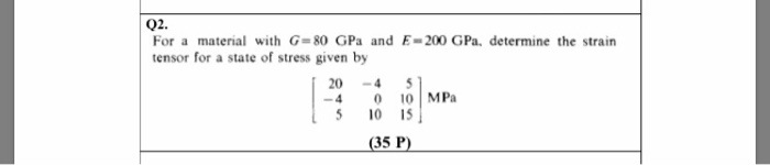 Solved 02. For a material with G= 80 GPa and E-200 GPa, | Chegg.com