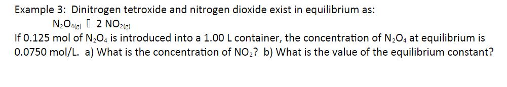 Solved Example 3: Dinitrogen tetroxide and nitrogen dioxide | Chegg.com