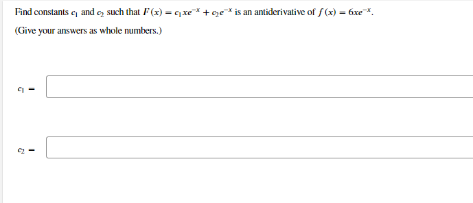 Solved Find constants c1 and c2 such that F(x)=c1xe−x+c2e−x | Chegg.com