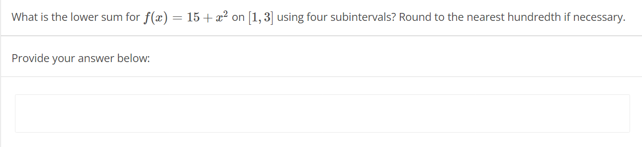Solved What is the lower sum for f(x)=15+x2 on [1,3] using | Chegg.com