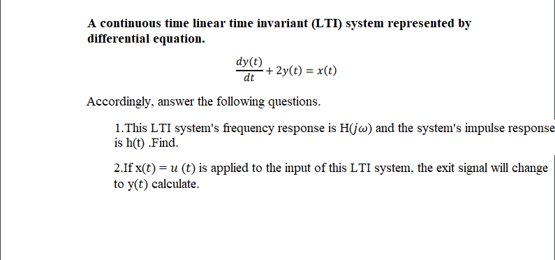 Solved A continuous time linear time invariant (LTI) system | Chegg.com