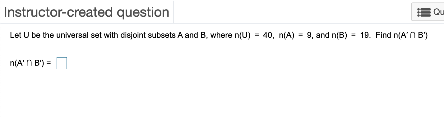 Solved Instructor-created question Qu Let U be the universal | Chegg.com