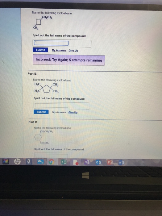 Solved Name the following cycloalkane Spell out the full | Chegg.com Solved Name the following cycloalkane Spell out the full | Chegg.com