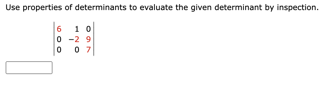 Solved Use properties of determinants to evaluate the given | Chegg.com