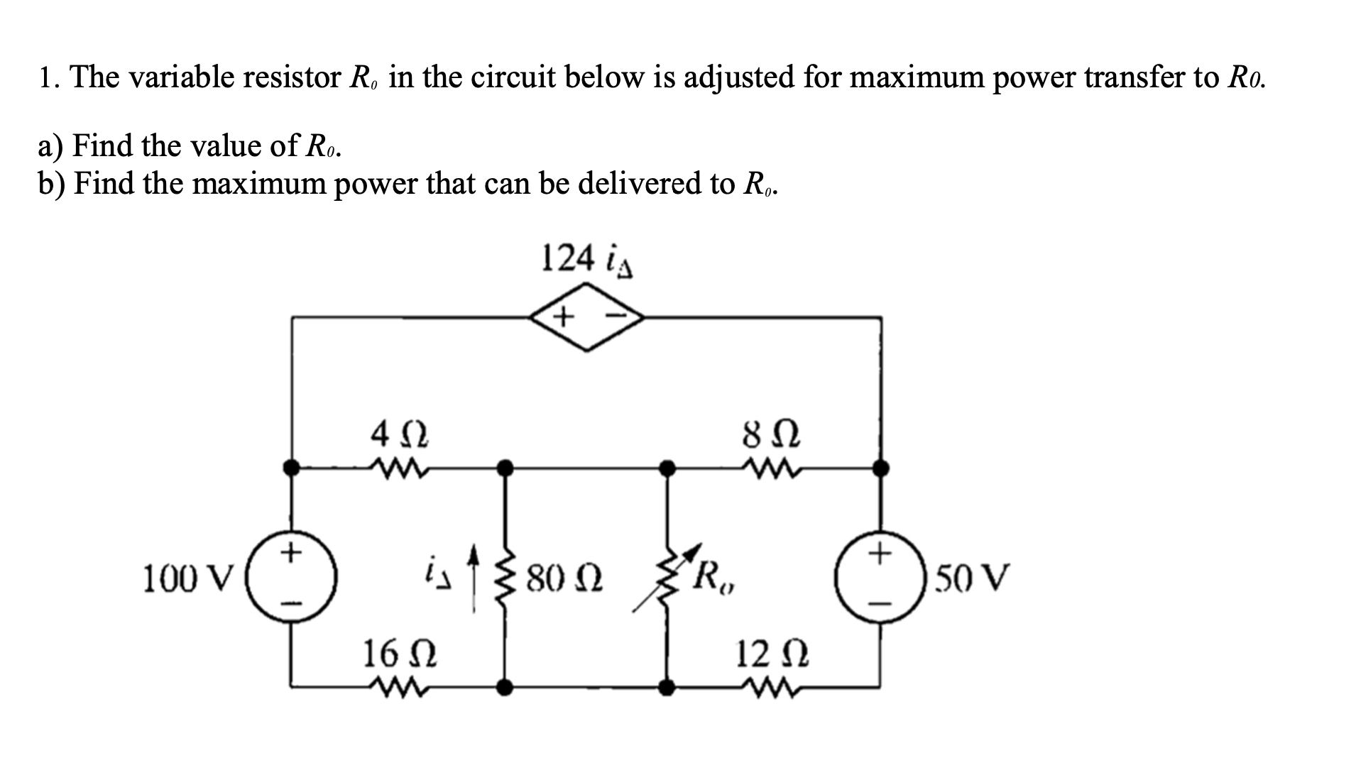 The variable resistor Ro in ﻿the circuit below is | Chegg.com