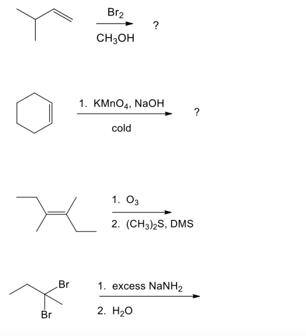 Solved Br2 ? CH3OH 1. KMnO4, NaOH ? cold 1. 03 2. (CH3)2S, | Chegg.com