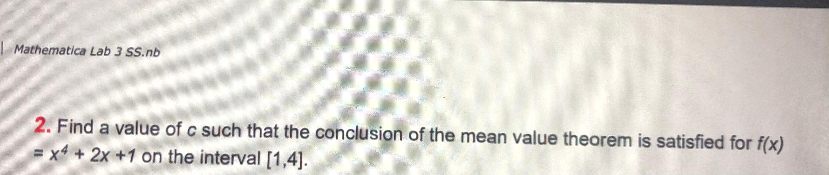 Solved | Mathematica Lab 3 ss.nb 2. Find a value of c such | Chegg.com