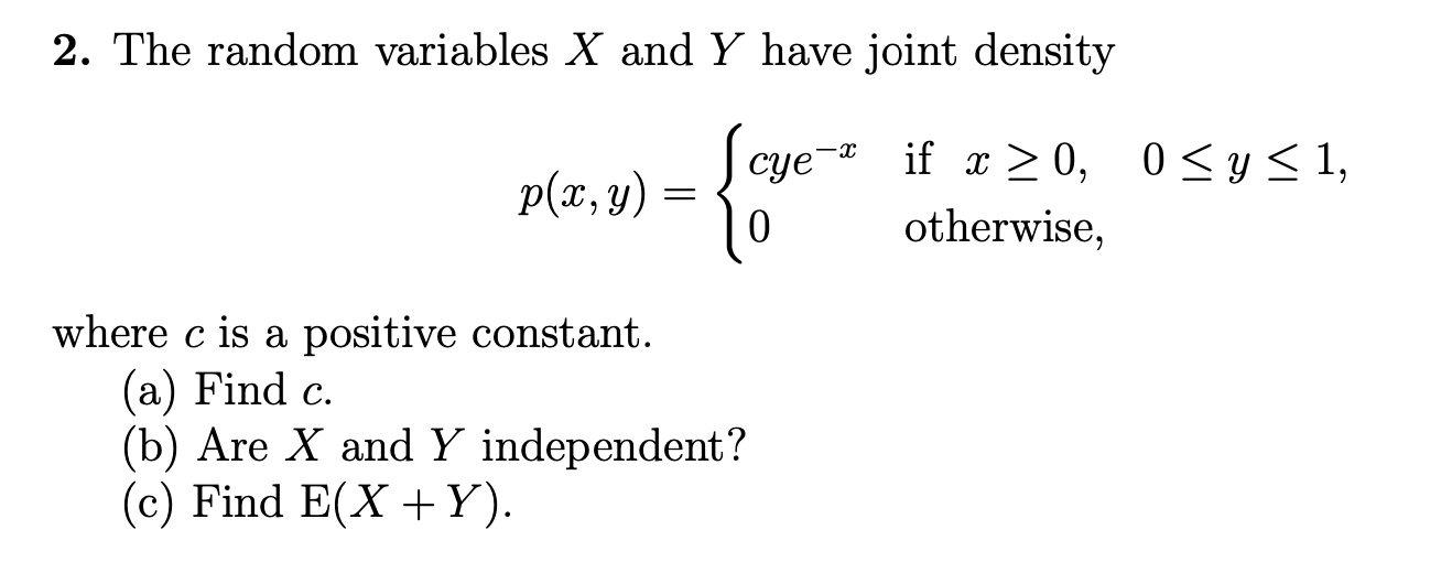 Solved 2. The random variables X and Y have joint density | Chegg.com