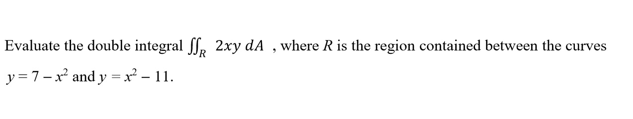 Solved Evaluate the double integral SS, 2xy dA , where R is | Chegg.com