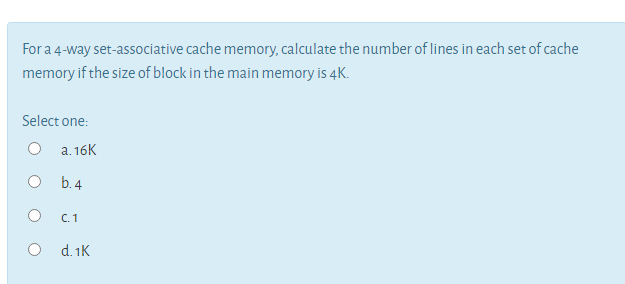 Solved For a 4-way set-associative cache memory, calculate | Chegg.com