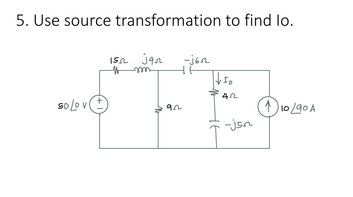 Solved 5. Use source transformation to find lo. | Chegg.com