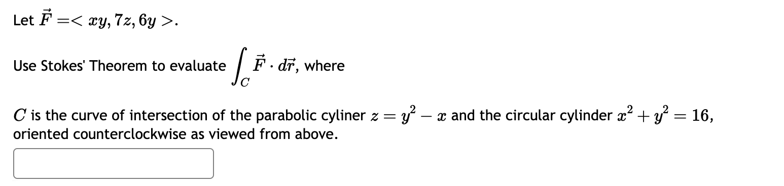 Solved Let vec(F)=.Use Stokes' Theorem to evaluate | Chegg.com