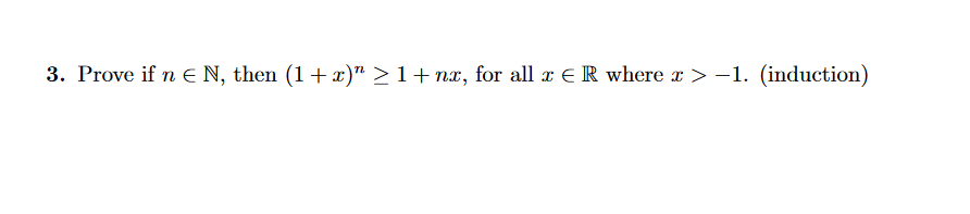 Solved Prove if ninN, then (1+x)n≥1+nx, ﻿for all xinR where | Chegg.com