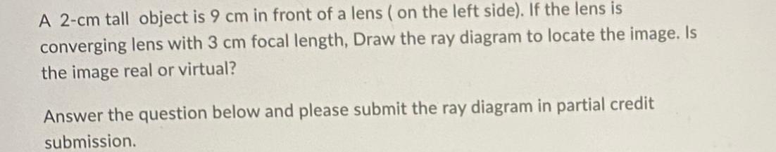 Solved A 2−cm tall object is 9 cm in front of a lens (on the | Chegg.com