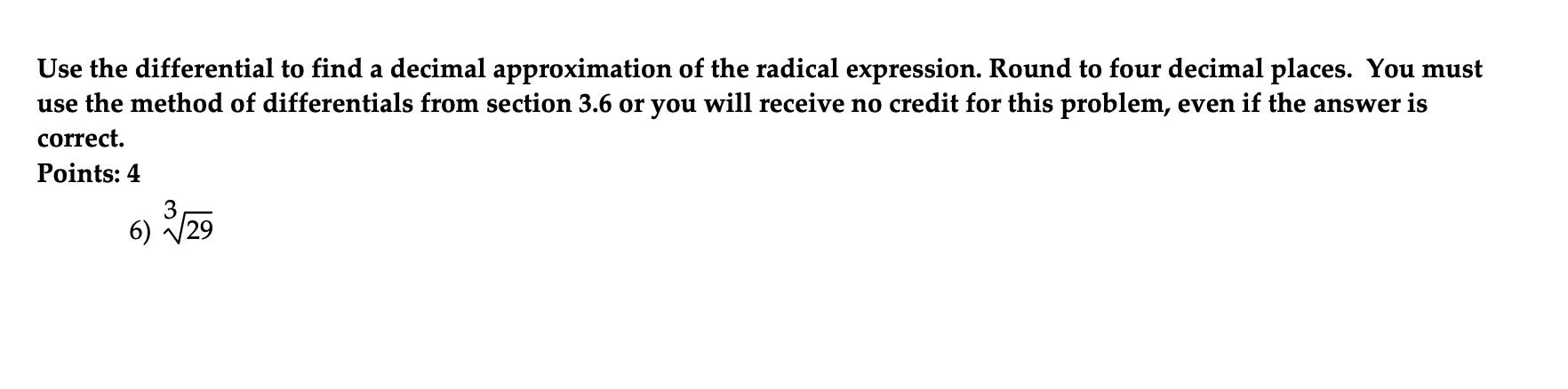 Solved Use the differential to find a decimal approximation | Chegg.com