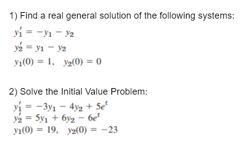 Solved 1) Find a Real General Solution of the Following | Chegg.com