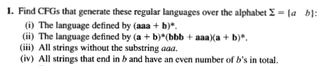 Solved 1. Find CFGs that generate these regular languages | Chegg.com