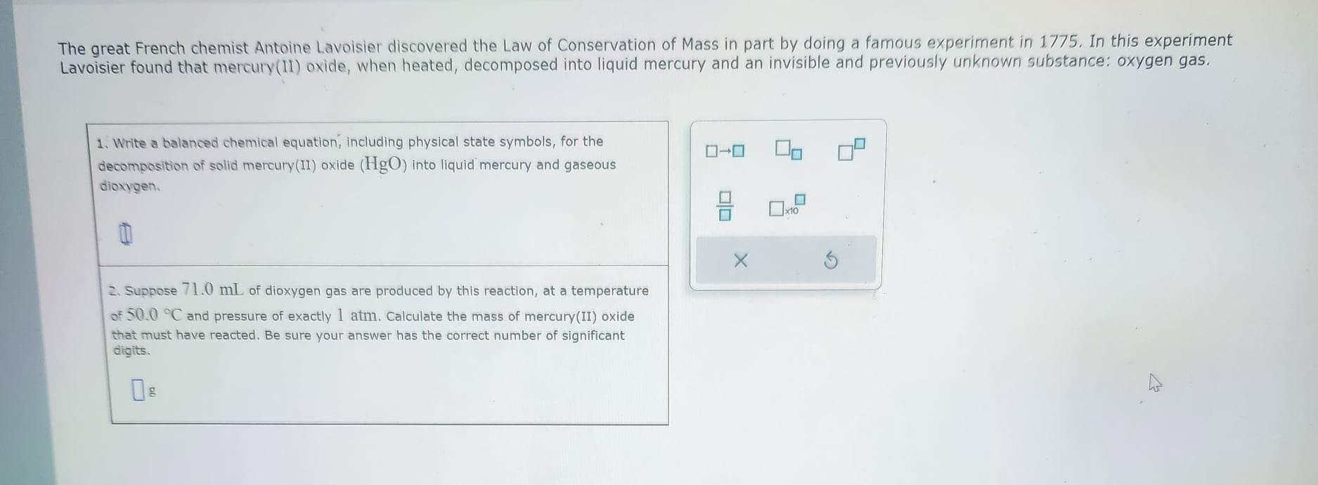 Solved The great French chemist Antoine Lavoisier discovered | Chegg.com