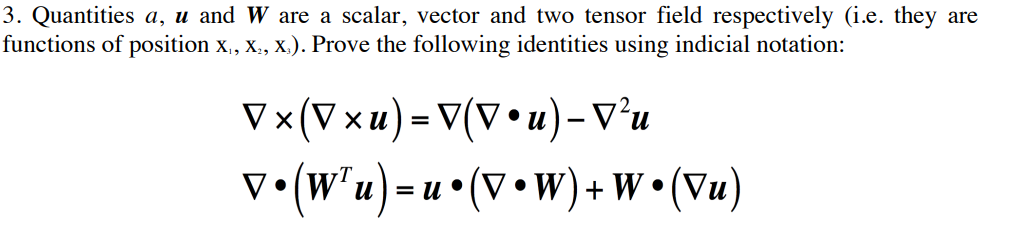 Solved USE INDICIAL NOTATION METHODS. DO NOT EXPAND ALL OF | Chegg.com