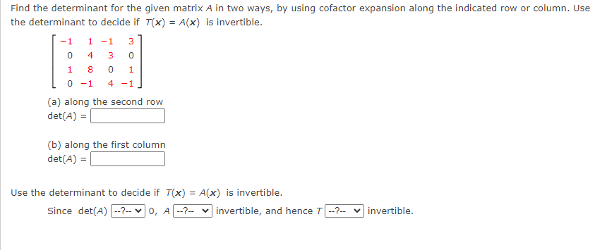 Solved Find the determinant for the given matrix A in two | Chegg.com