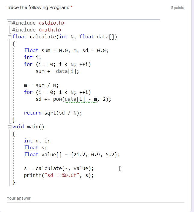 Solved Trace the following Program: * 5 points #include | Chegg.com