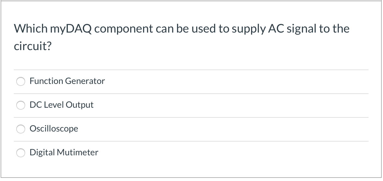 Solved Which myDAQ component can be used to visualize the | Chegg.com