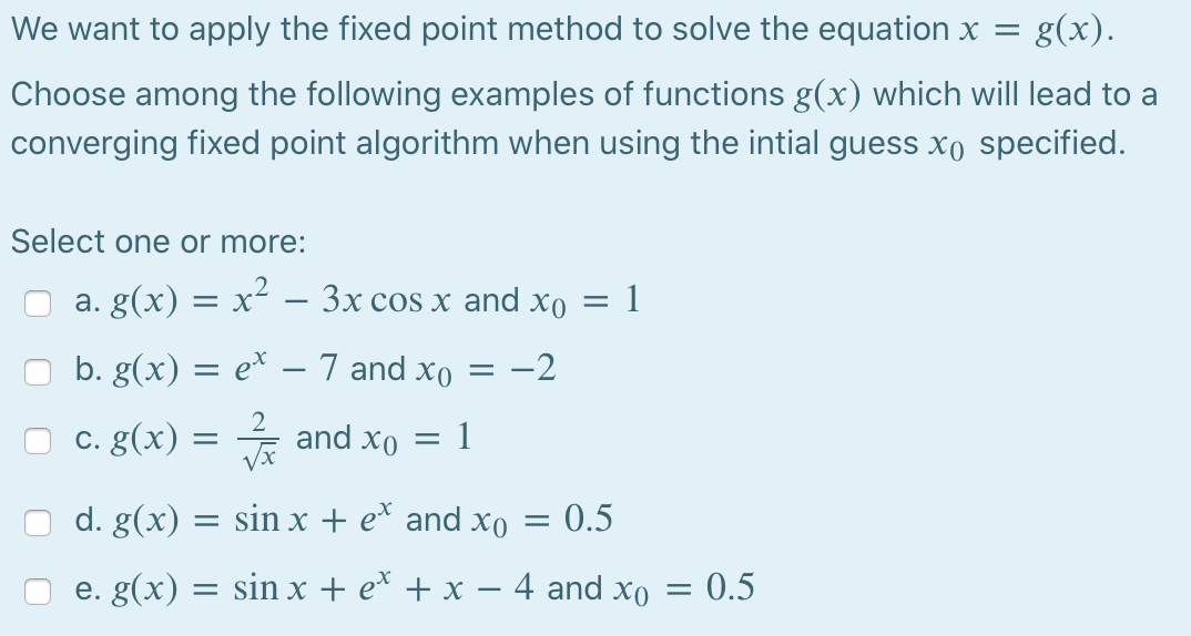 Solved We want to apply the fixed point method to solve the | Chegg.com