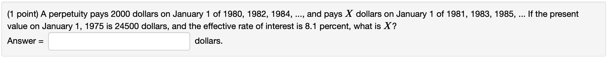 Solved (1 point) A perpetuity pays 2000 dollars on January 1 | Chegg.com