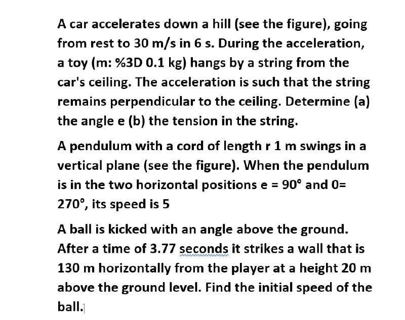 Solved A car accelerates down a hill (see the figure), going | Chegg.com
