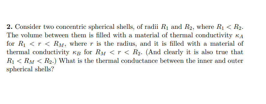 Solved 2. Consider two concentric spherical shells, of radii | Chegg.com