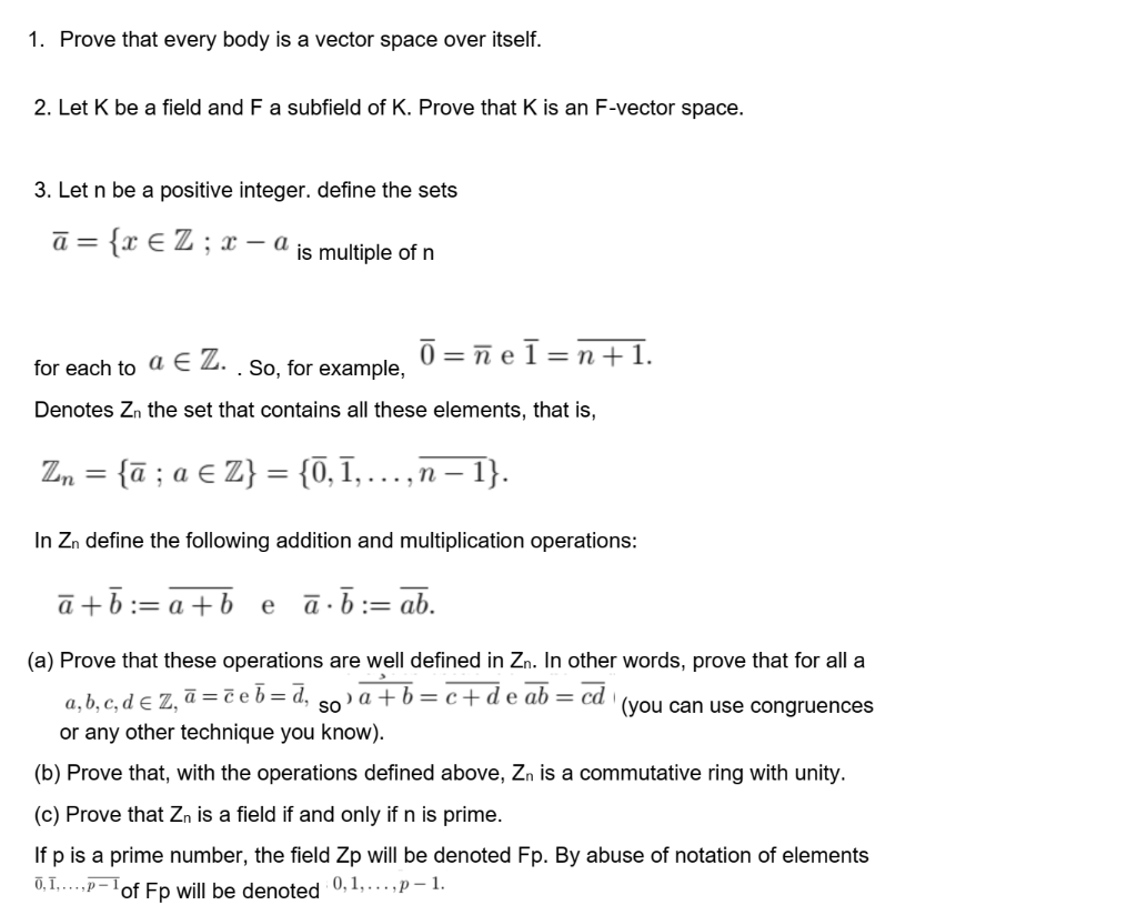 Solved 1. Prove that every body is a vector space over | Chegg.com