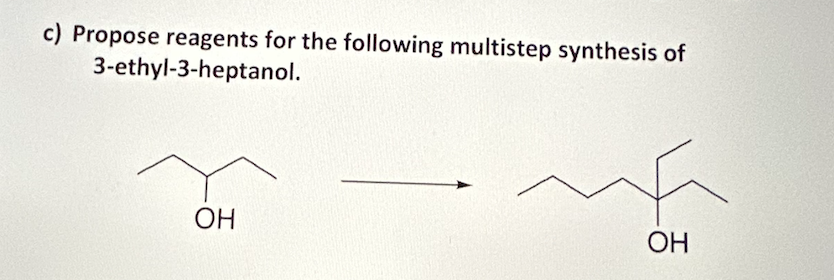 Solved c) Propose reagents for the following multistep | Chegg.com