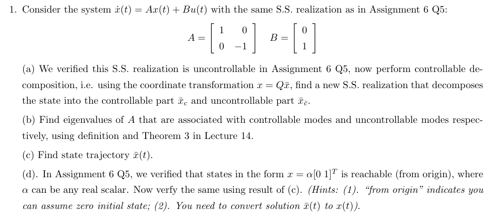 Solved Consider the system x˙(t)=Ax(t)+Bu(t) ﻿with the same | Chegg.com