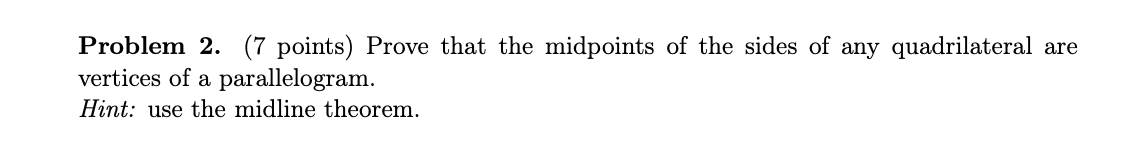 Solved Let us recall the midline theorem of a triangle: the | Chegg.com