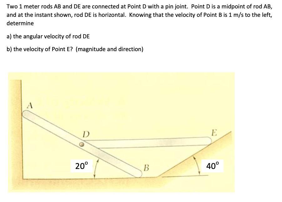 Solved Two 1 meter rods AB and DE are connected at Point D | Chegg.com