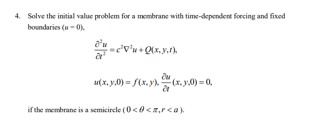 Solved 4. Solve the initial value problem for a membrane | Chegg.com