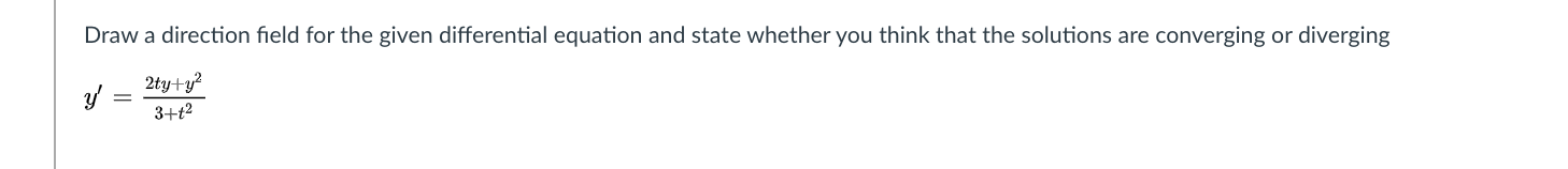 Solved Draw a direction field for the given differential | Chegg.com