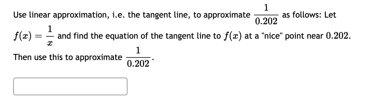 Solved Use linear approximation, i.e. the tangent line, to | Chegg.com