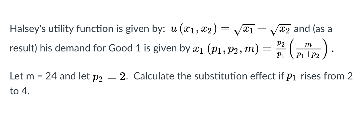 Solved Halsey's utility function is given by: u (21, 22) = | Chegg.com