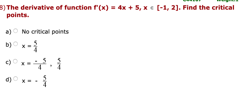 Solved 8) The derivative of function f'(x) = 4x + 5, x € | Chegg.com