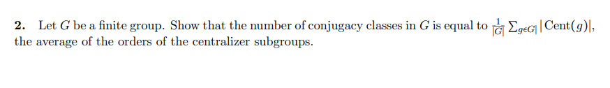 Solved 2. Let G be a finite group. Show that the number of | Chegg.com
