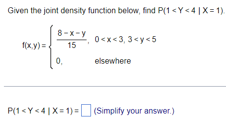 Solved given the joint density function below, find | Chegg.com