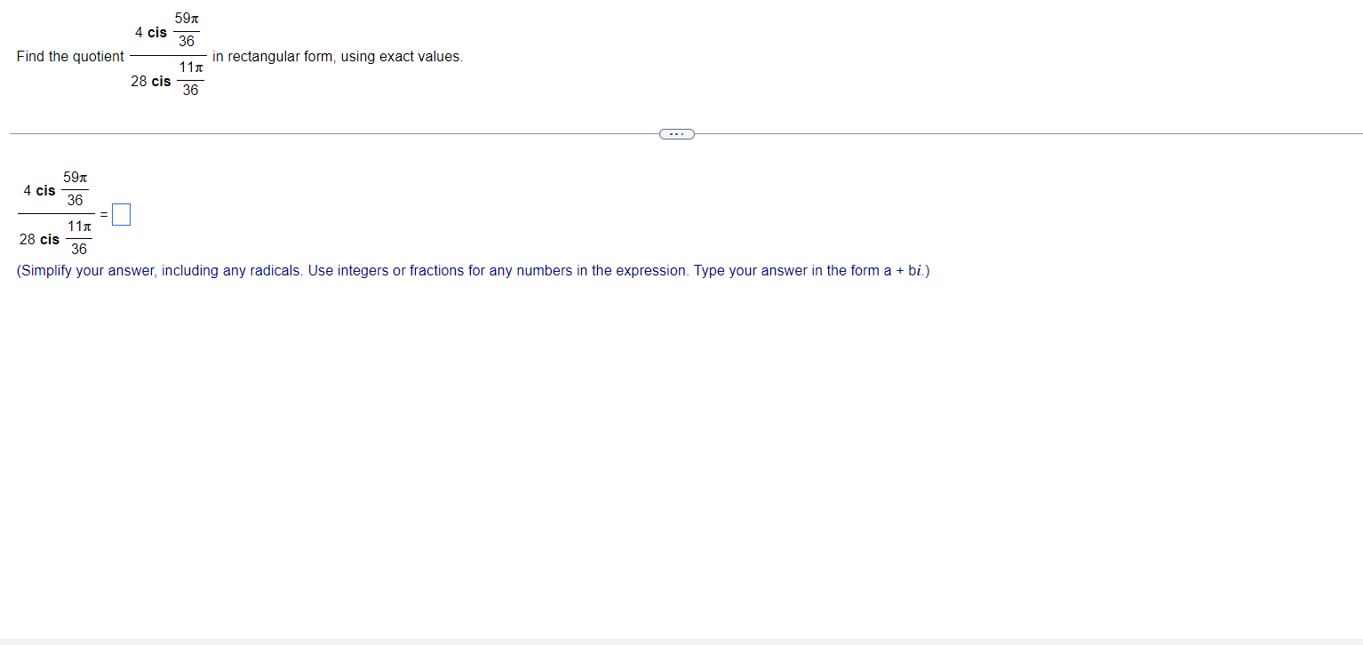 Find the quotient 28cis3611π4cis3659π in rectangular | Chegg.com