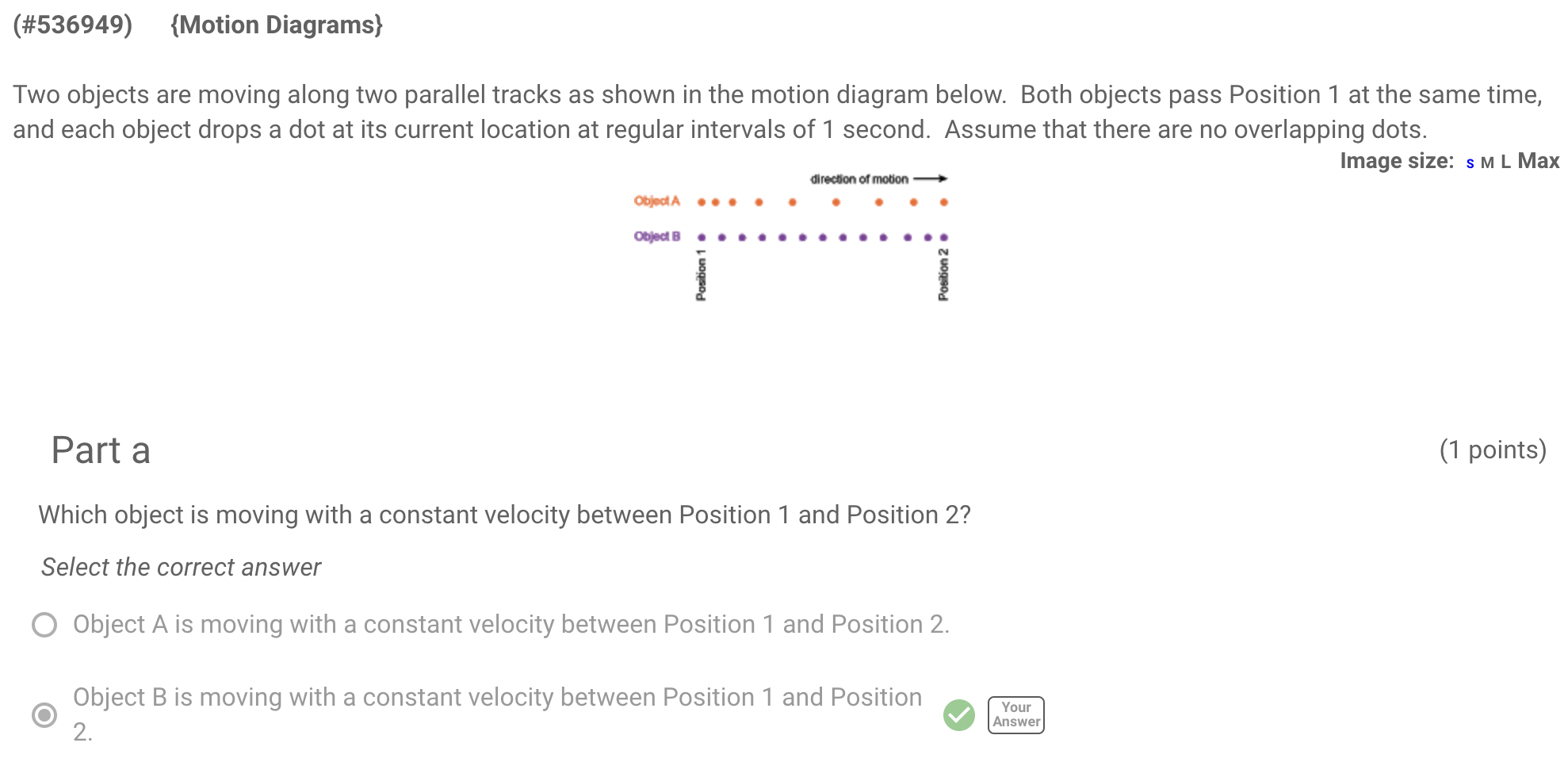Solved (#536949) {Motion Diagrams} Two objects are moving | Chegg.com