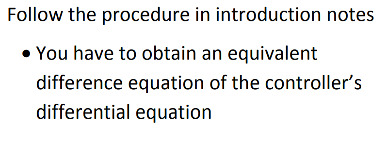 Solved 2b: Obtain the digital equivalent of your PID | Chegg.com