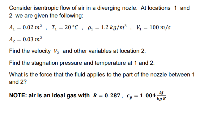 Solved Consider isentropic flow of air in a diverging nozle. | Chegg.com