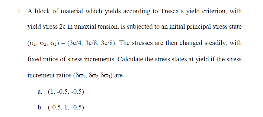 Solved 1. A block of material which yields according to | Chegg.com