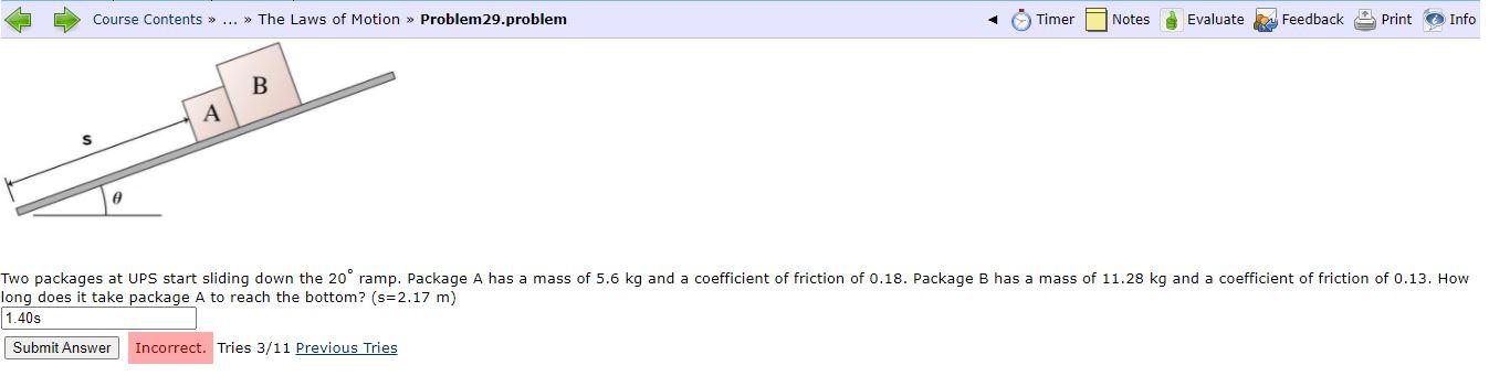 Solved Two packages at UPS start sliding down the 20° ramp. | Chegg.com